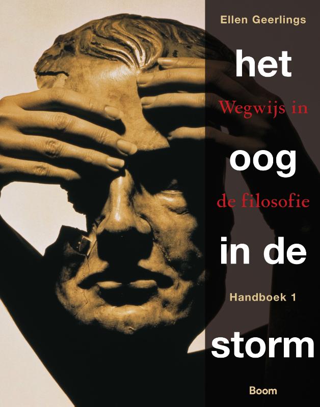 Het oog in de storm 1 wegwijs in de filosofie Handboek van Ellen ...