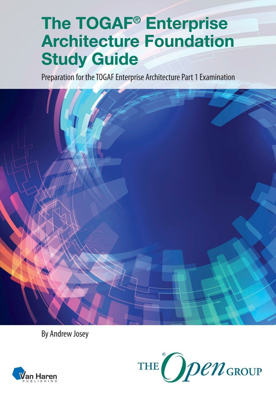 The TOGAF® Enterprise Architecture Foundation Study Guide van The Open ...