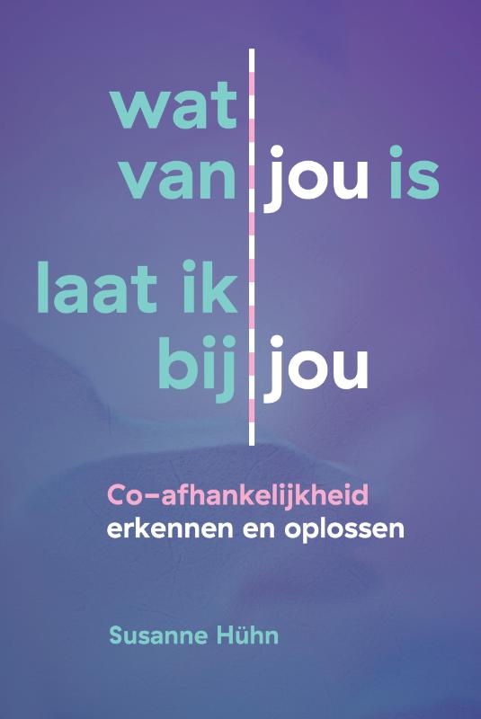 Wat van jou is laat ik bij jou van Susanne Hühn bestellen?