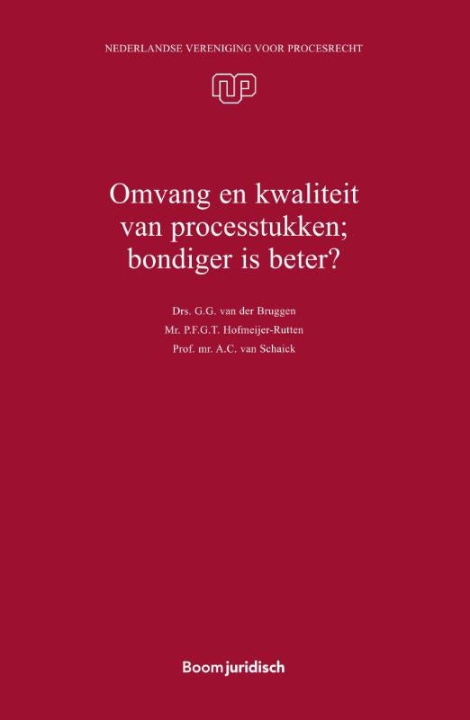 Omvang en kwaliteit van processtukken; bondiger is beter? van A.C. van ...