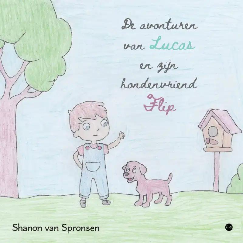 De avonturen van Lucas en zijn hondenvriend Flip van Shanon van ...
