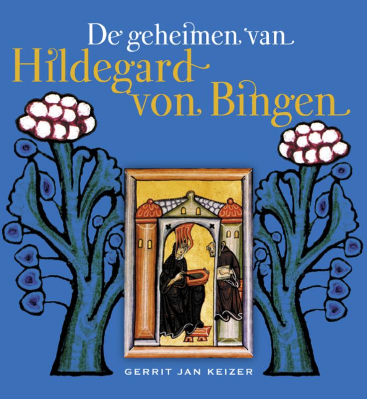 De geheimen van Hildegard von Bingen van Gerrit Jan Keizer bestellen?