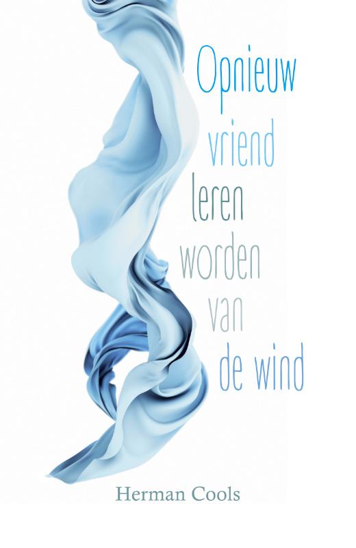 Opnieuw vriend leren worden van de wind van Herman Cools bestellen?